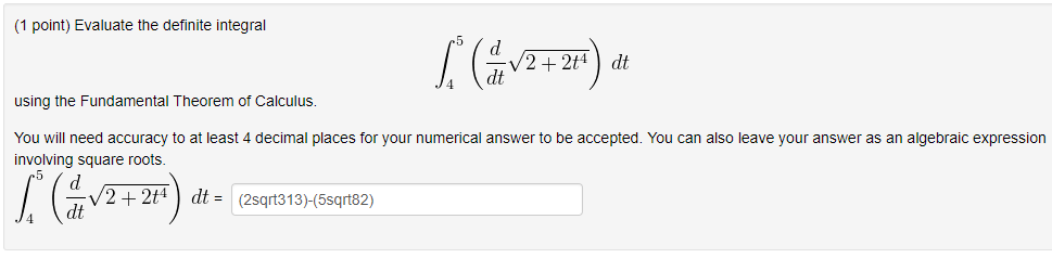 Solved (1 point) Evaluate the definite integral dt using the | Chegg.com