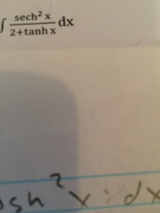 Solved sech2 x dx 2 tanh x | Chegg.com