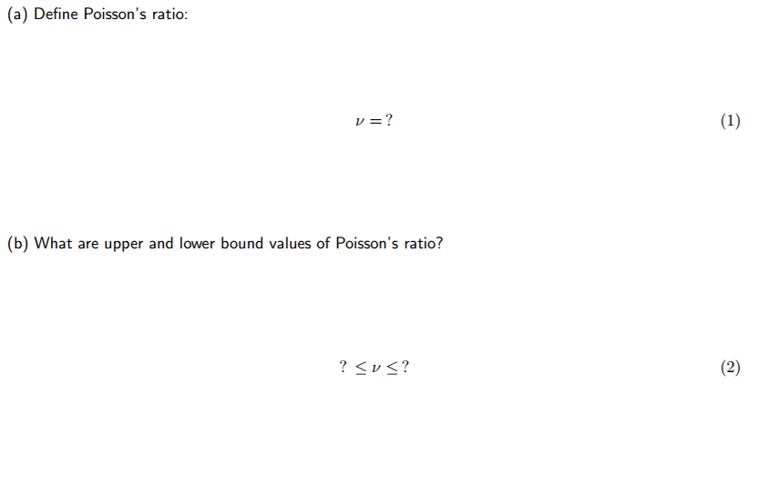 Solved Define Poisson's ratio: v = ? What are upper and | Chegg.com