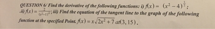 Solved Find the derivative of the following functions: i) | Chegg.com