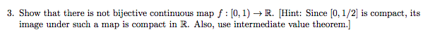 Solved 3. Show that there is not bijective continuous map f | Chegg.com