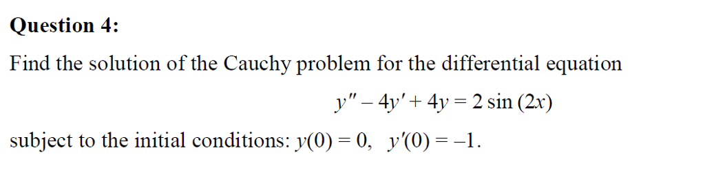 Solved Find the solution of the Cauchy problem for the | Chegg.com