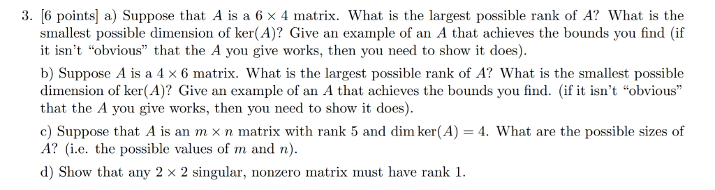 Solved 3, 6 points a) Suppose that A is a 6 × 4 matrix. What | Chegg.com