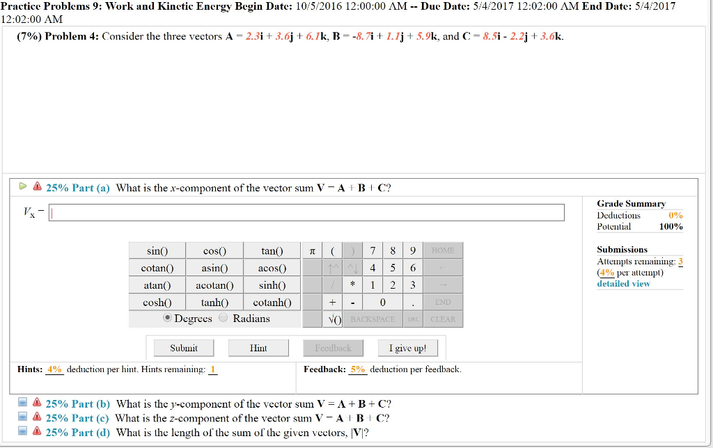 Solved Consider the three vectors A = 2.3i + 3.6j + 6.1k, B | Chegg.com Solved Consider the three vectors A = 2.3i + 3.6j + 6.1k, B | Chegg.com