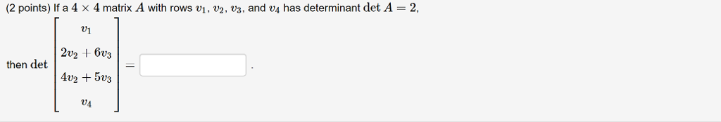 Solved If a 4 times 4 matrix A with rows v_1, v_2, v_3, and | Chegg.com