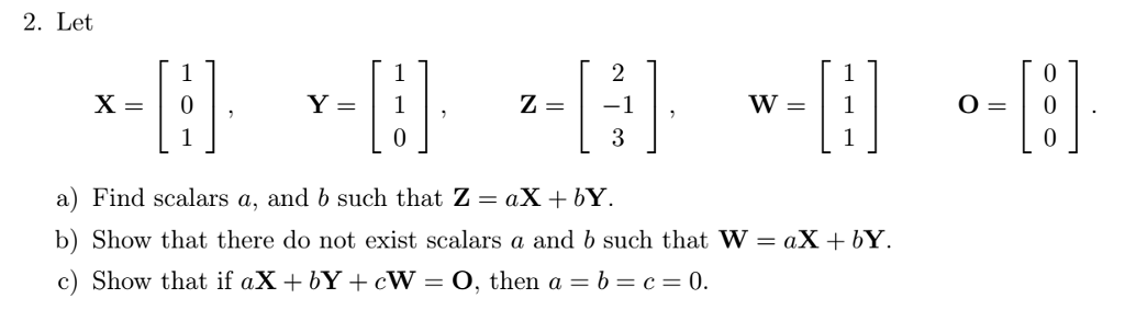Solved Let X = [1 0 1], Y = [1 1 0], Z = [2 -1 3], W | Chegg.com