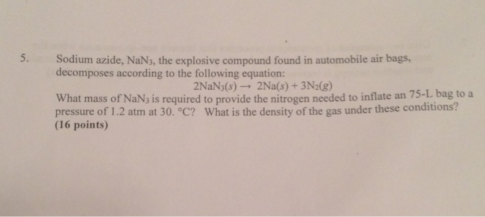 Solved Sodium azide, NaN_3, the explosive compound found in | Chegg.com