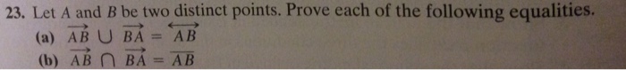Solved Let A and B be two distinct points. Prove each of the | Chegg.com