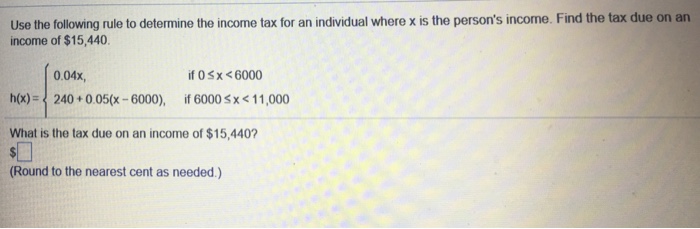 Solved Use the following rule to determine the income tax | Chegg.com