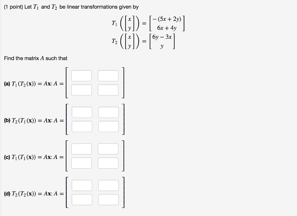 Solved (1 point) Let T1 and T2 be linear transformations | Chegg.com