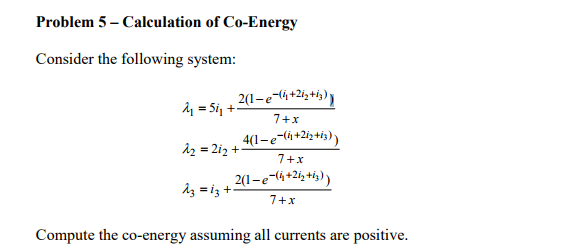 Solved Problem 5 - Calculation of Co-Energy Consider the | Chegg.com