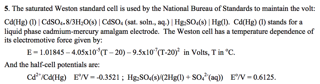 Solved 5. The saturated Weston standard cell is used by the | Chegg.com