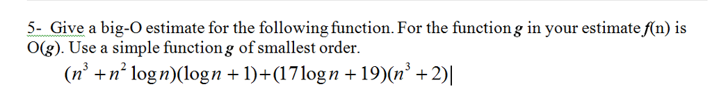 Solved Give a big-O estimate for the following function. For | Chegg.com