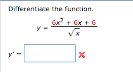 Solved Differentiate the function. y = 6x^2 + 6x + | Chegg.com