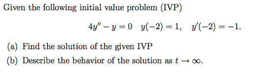 Solved Given the following initial value problem (IVP) a) | Chegg.com