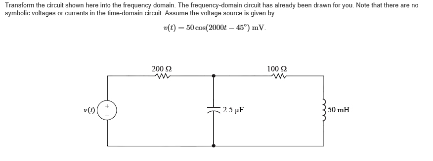 Solved Use phasor methods to transform a circuit from the | Chegg.com