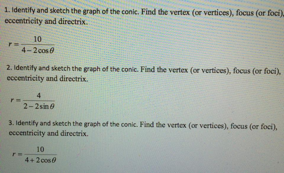 Solved 1.Identify and sketch the graph of the conic. Find | Chegg.com