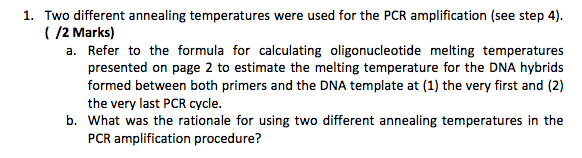 Solved 1. Two different annealing temperatures were used for | Chegg.com