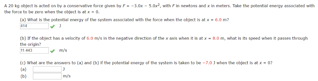 Solved A 20 kg object is acted on by a conservative force | Chegg.com