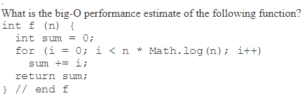 Solved What is the big-O performance estimate of the | Chegg.com