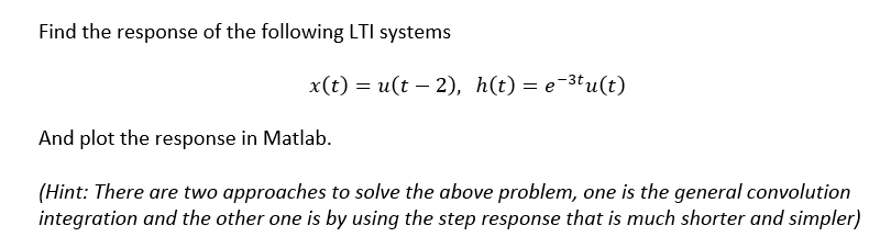 Solved Find the response of the following LTI systems x(t) | Chegg.com