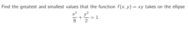 Solved Find The Greatest And Smallest Values That The