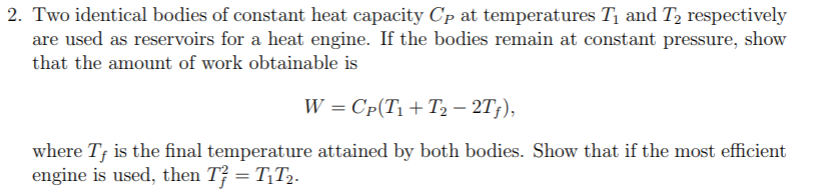 Solved 2. Two identical bodies of constant heat capacity Cp | Chegg.com