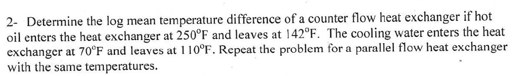 Solved Determine the log mean temperature difference of a | Chegg.com