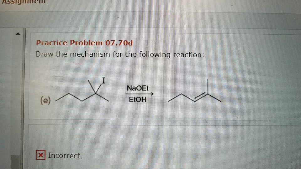 Solved ASSIghmen Practice Problem 07.70d Draw the mechanism | Chegg.com