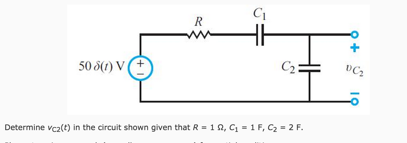 Solved Determine Vc2(t) in the circuit shown given that R= | Chegg.com