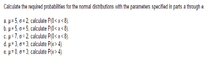 Solved Calculate the required probabilities for the normal | Chegg.com