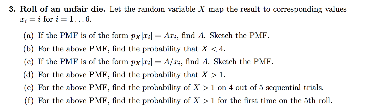 Solved Roll of an unfair die. Let the random variable X map | Chegg.com