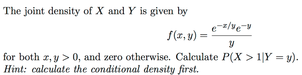 Solved The joint density of X and Y is given by f(x,y) = | Chegg.com