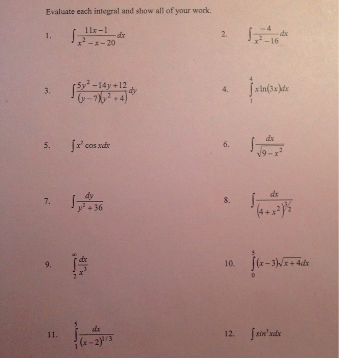 Solved Evaluate each integral and show all of your work. | Chegg.com