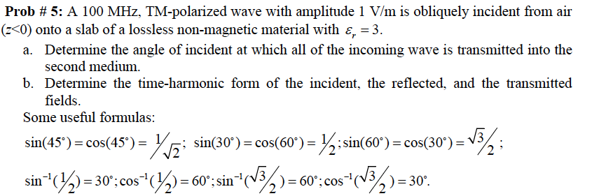 Solved A 100 MHz, TM-polarized wave with amplitude 1 V/m is | Chegg.com