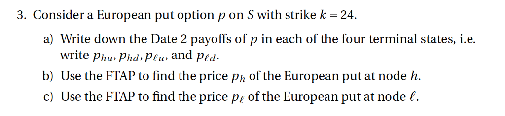 Solved I AMERICAN PUT ON THE TWO-STEP TREE Consider a | Chegg.com