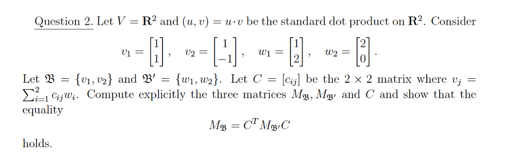 Solved Question 2. Let V R2 and (u, v)-u v be the standard | Chegg.com