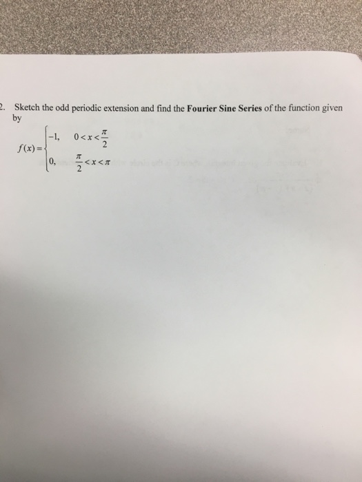 Solved Sketch the odd periodic extension and find the | Chegg.com