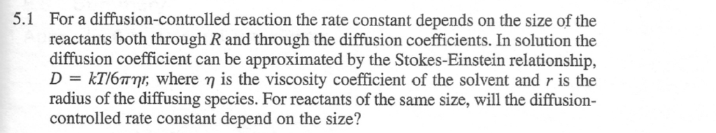 For a diffusion-controlled reaction the rate constant | Chegg.com