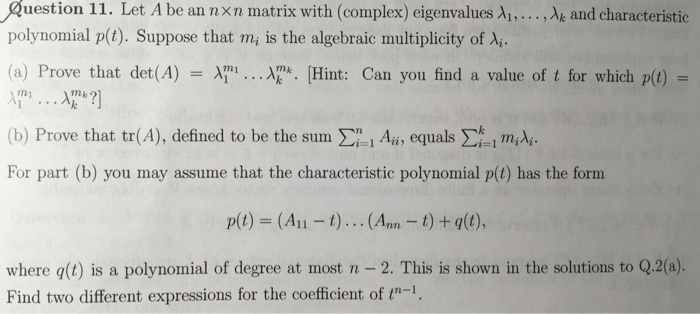 Solved Let A be an n times n matrix with (complex) | Chegg.com