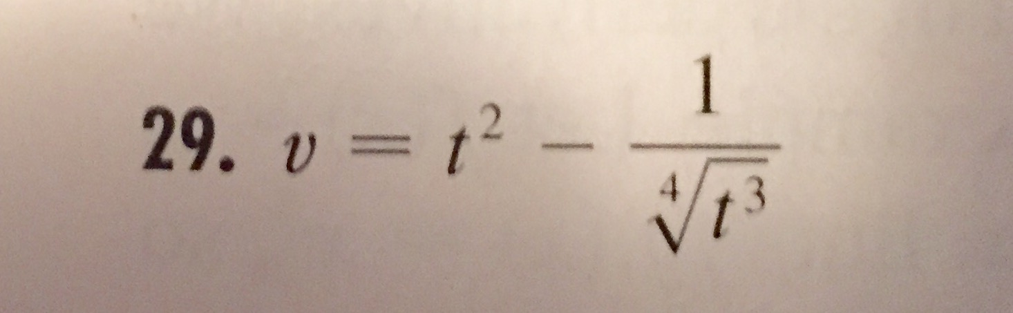 Solved Differentiate the function: 29. v=t^2-1/4 root t^3 | Chegg.com