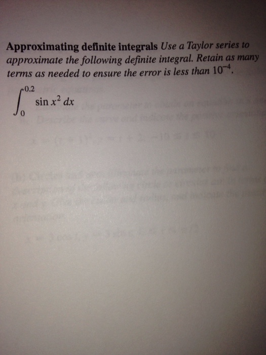 Solved Approximating definite integrals Use a Taylor series | Chegg.com