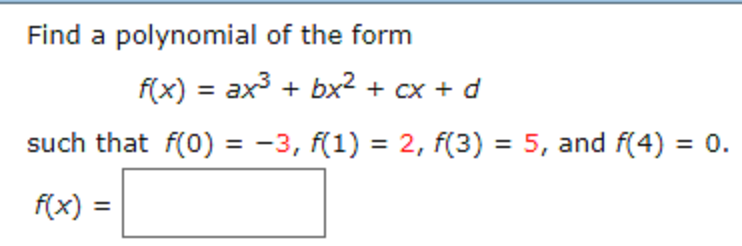 Solved Find a polynomial of the form f(x) = ax^3 + bx^2 + | Chegg.com