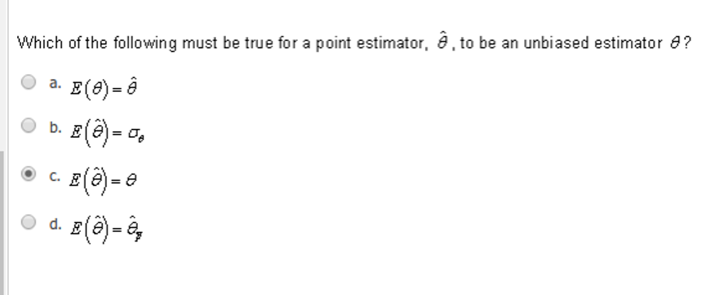 Solved Which Of The Following Estimates Is An Unbiased