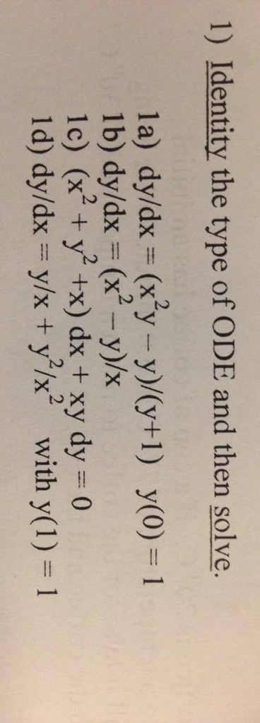 Solved 1) Identity the type of ODE and then solve. a) dy/dx= | Chegg.com
