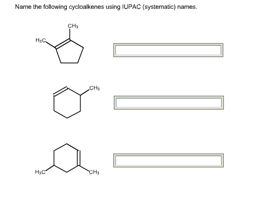 Solved Name the following cycloalkenes using IUPAC | Chegg.com