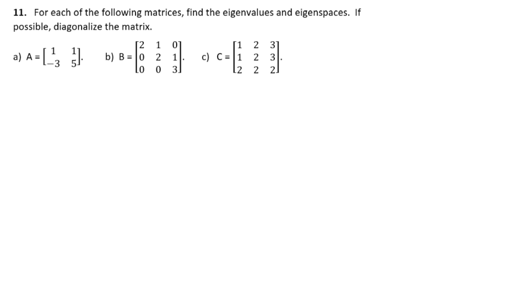 Solved 11. For each of the following matrices, find the | Chegg.com