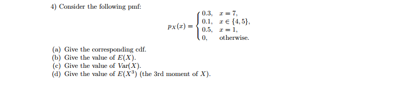 Solved Consider the following pmf: px (x) = {0.3, x = 7 | Chegg.com