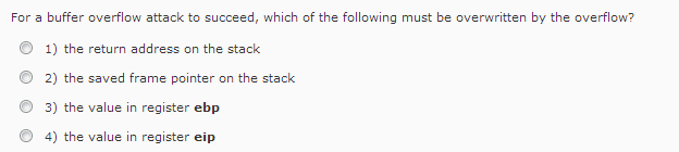 Solved For a buffer overflow attack to succeed, which of the | Chegg.com
