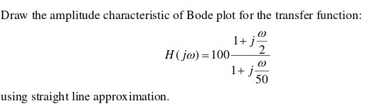 Solved Draw the amplitude characteristic of Bode plot for | Chegg.com